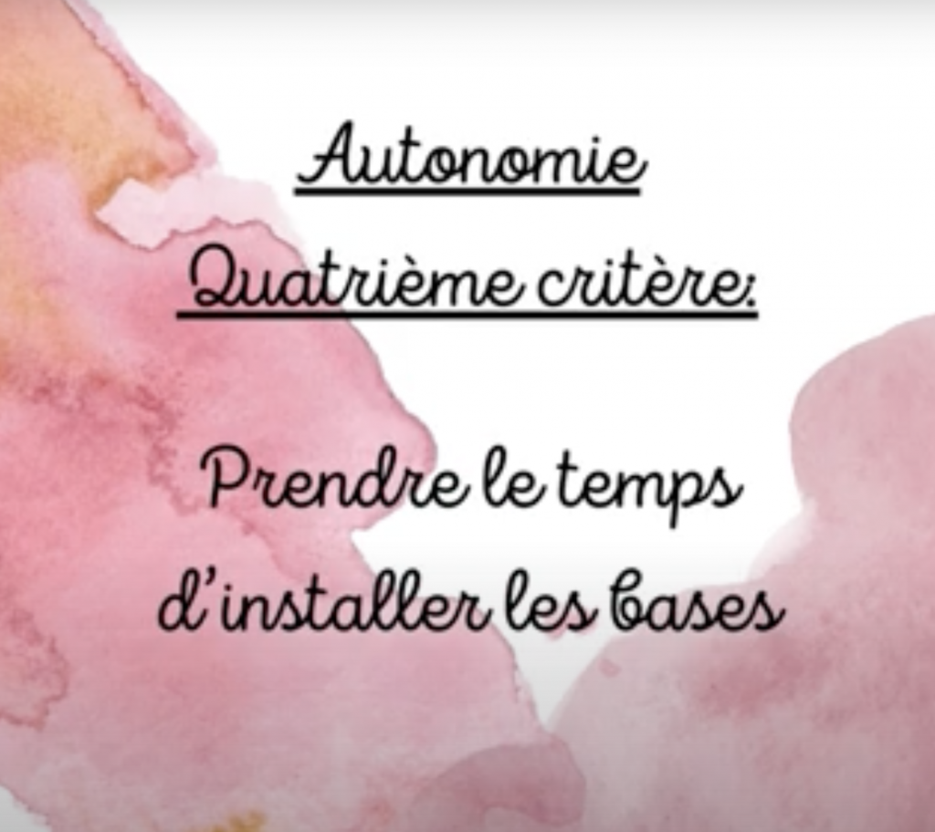 Prendre le temps d’installer les bases de l’autonomie – 1institalastation